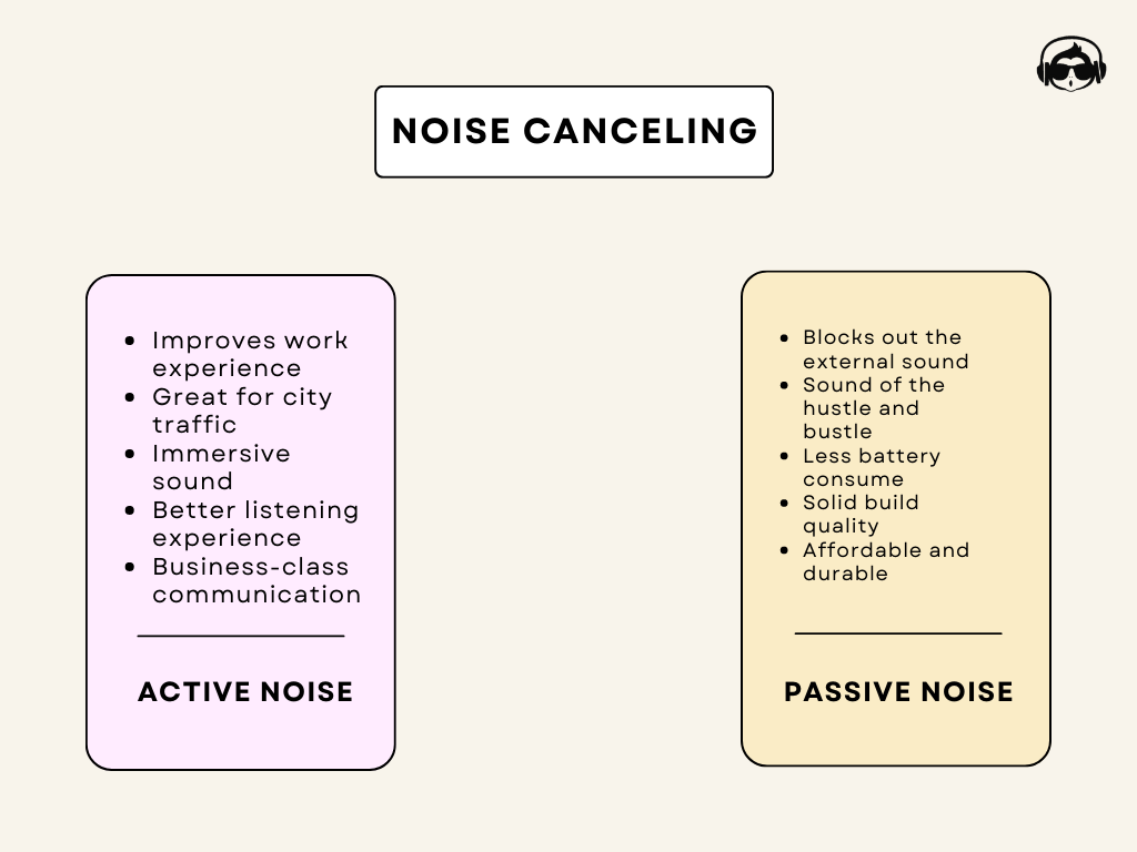 Which is better active or passive noise cancelling? Headphones Advice